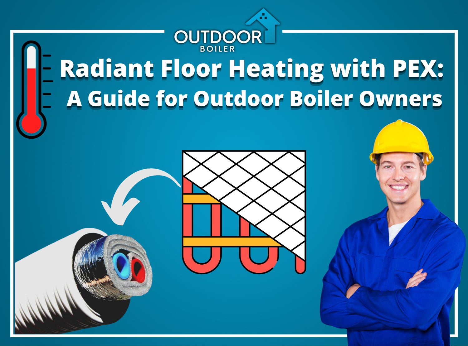 Radiant Floor Heating with PEX: "A Guide for Outdoor Boiler Owners ...