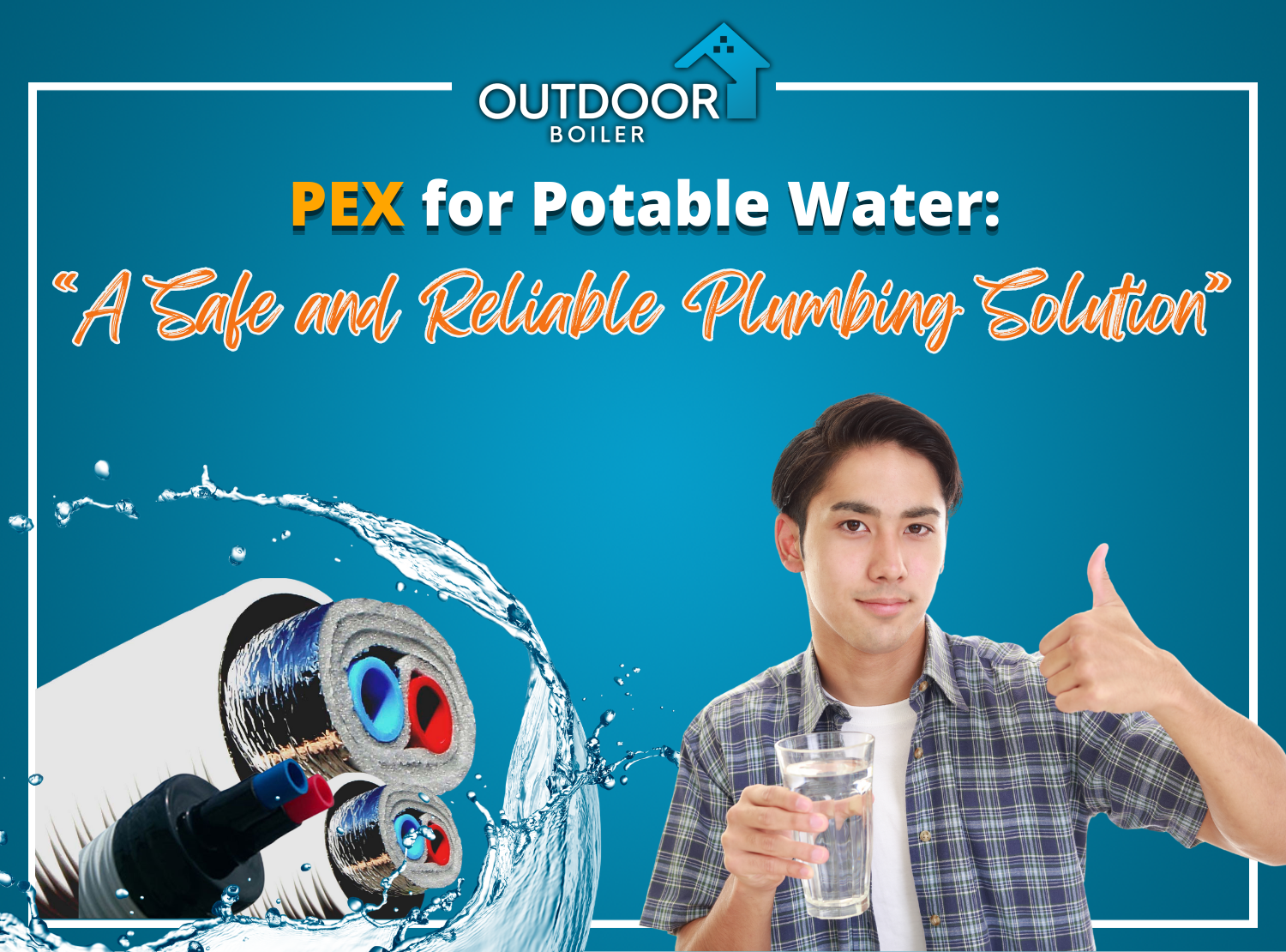 PEX for Potable Water: Safe & Reliable Plumbing