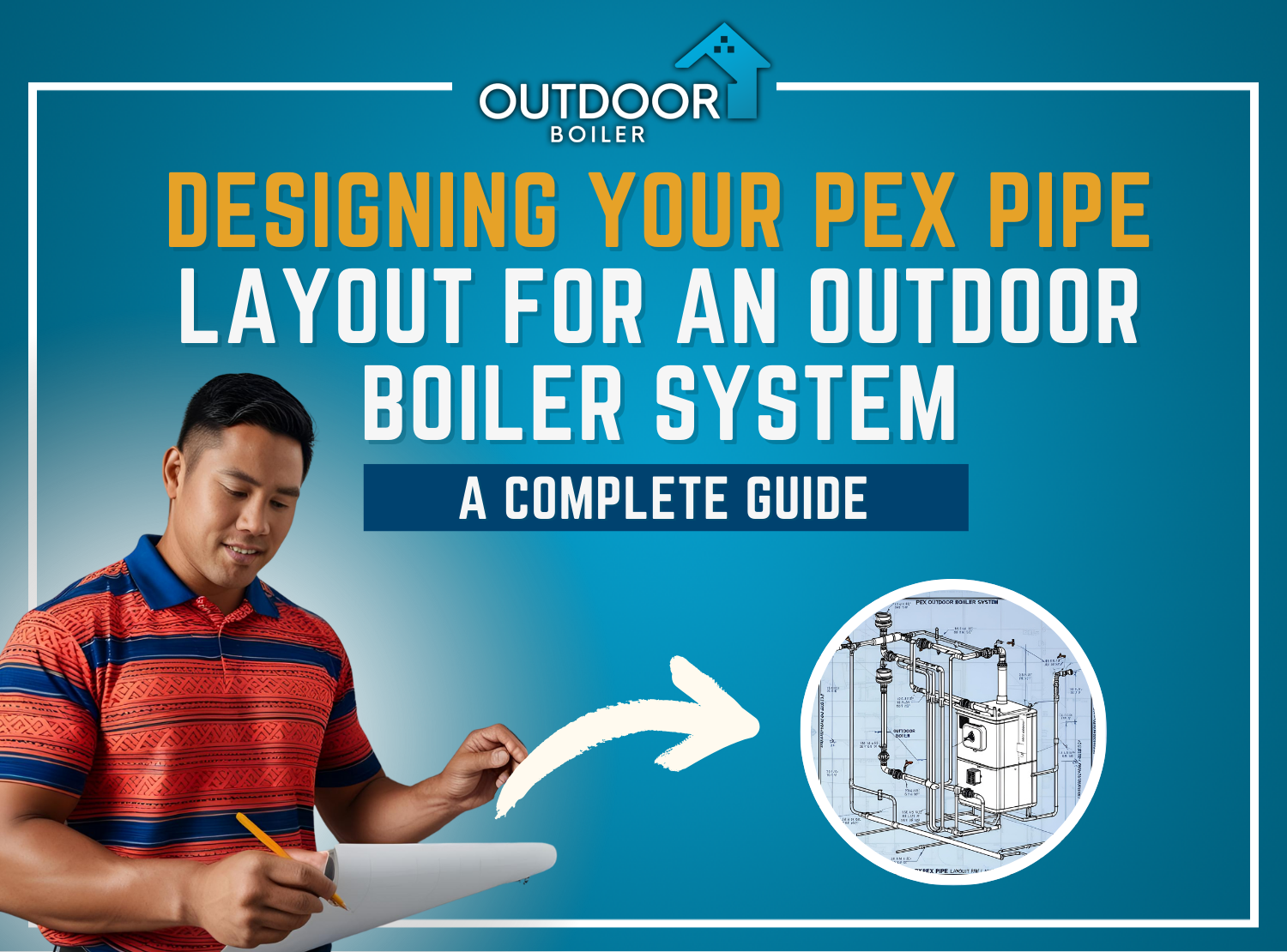 PEX Pipe Layout for Boiler – OutdoorBoiler.com