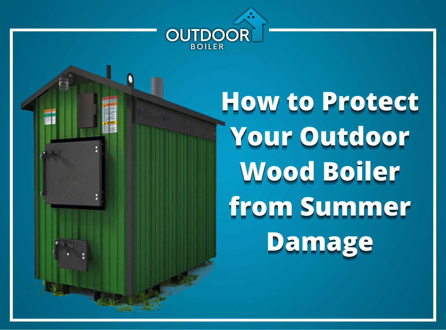 How To Protect Outdoor Boiler – OutdoorBoiler.com