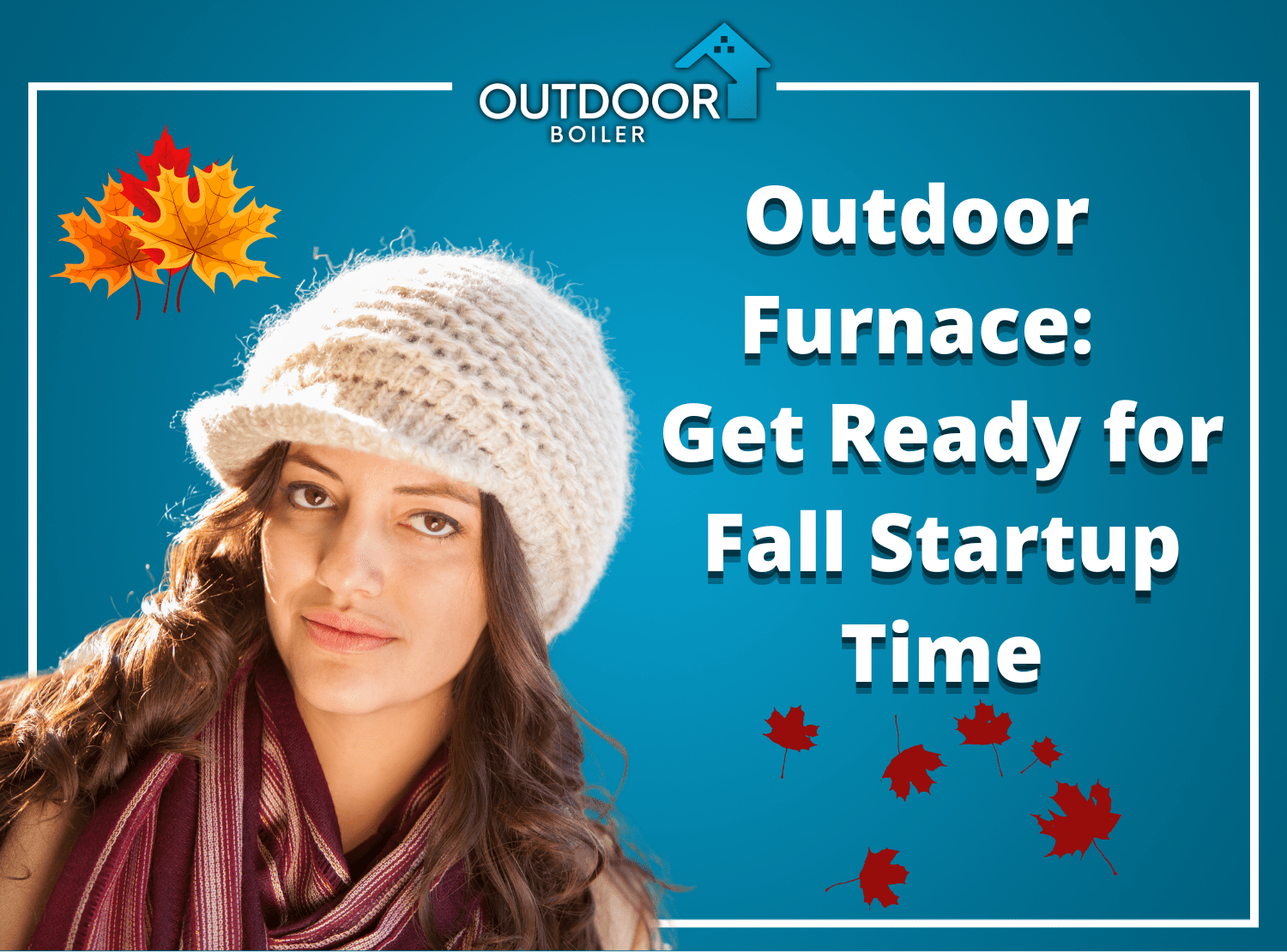 Outdoor Furnace: Prep for Fall Startup
