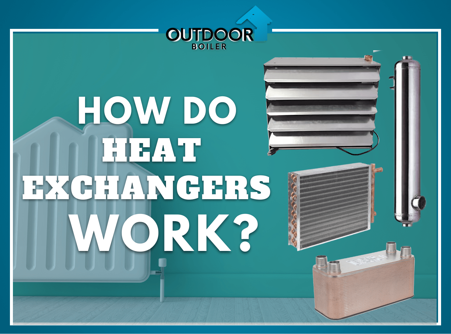 How Do Heat Exchangers Work? – OutdoorBoiler.com